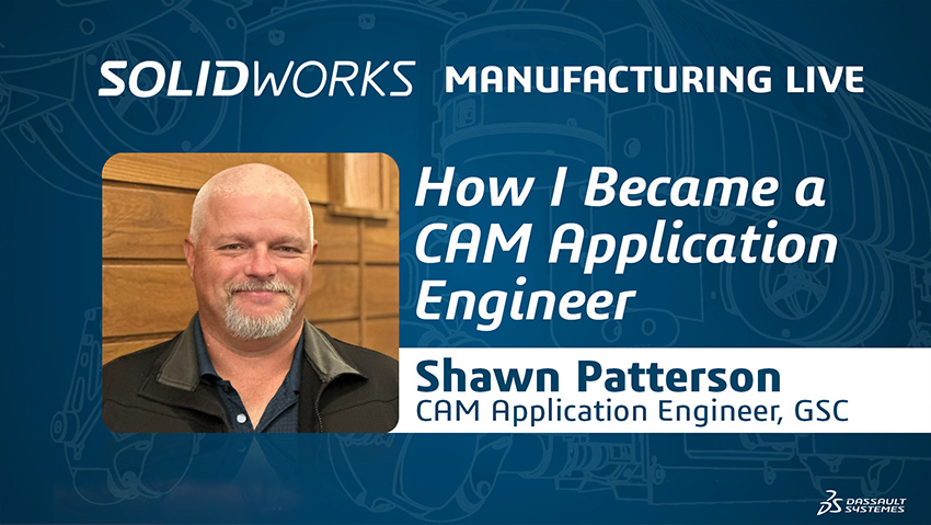 How I Became a CAM Application Engineer | SOLIDWORKS LIVE