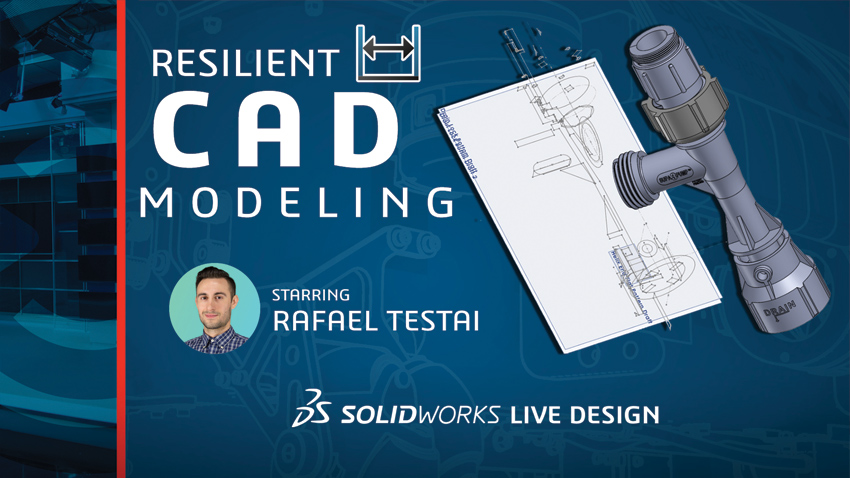 Resilient CAD Modeling Techniques | SOLIDWORKS LIVE